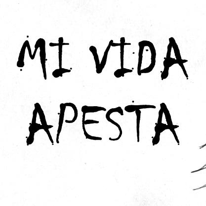 Mi vida apesta
