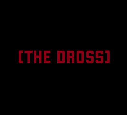 [THE DROSS]